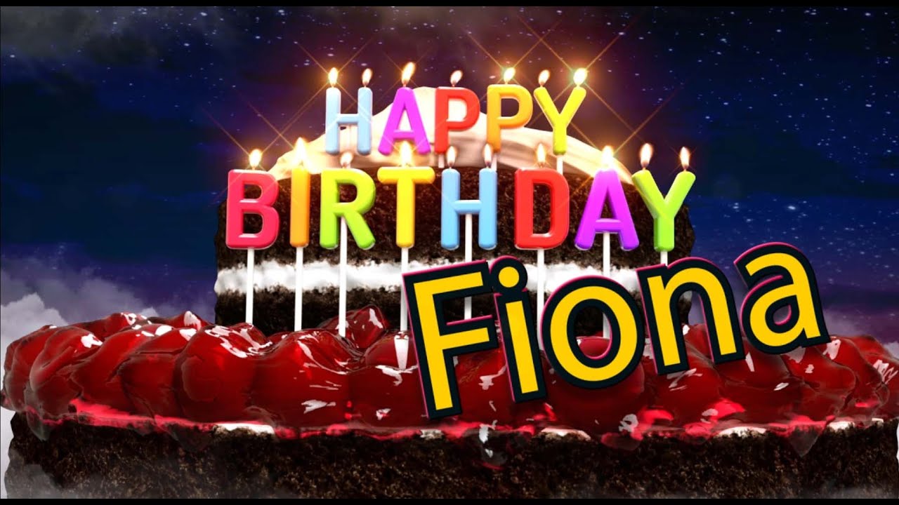 Happy Birthday Fiona! #happybirthday - YouTube