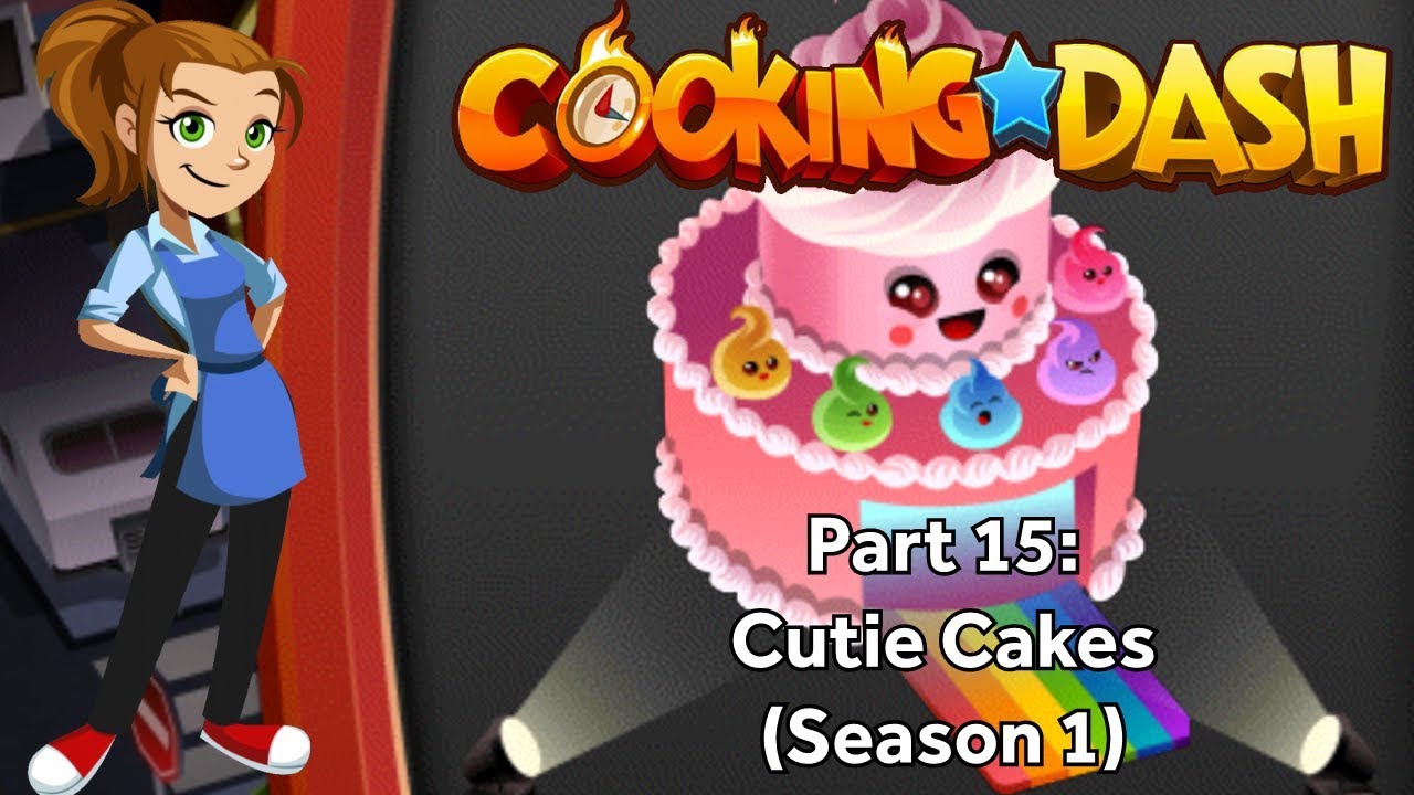 Cooking Dash | Part 15 | Cutie Cakes (Season 1) - YouTube
