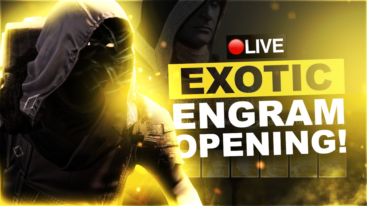 Destiny: Live Exotic Engram Opening! FINALLY! - YouTube