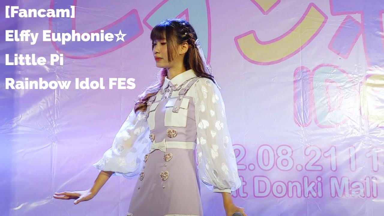 [Fancam] Elffy Euphonie☆ - Little Pi @ Rainbow Idol FES - YouTube