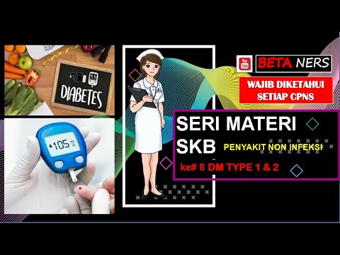 #8 SERI Materi SKB Kesehatan - Penyakit Non Infeksi | Diabetes Melitus | BETA NERS