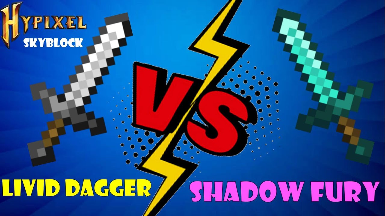 LIVID DAGGER VS SHADOW FURY HYPIXEL SKYBLOCK - YouTube