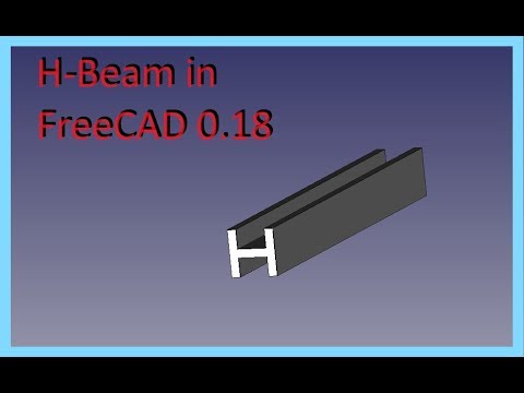 FreeCAD 0.18 H - Beam - YouTube