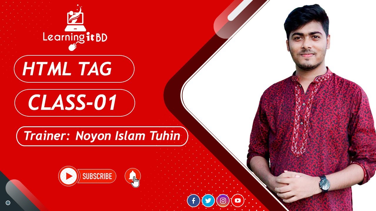 Class 01 || Introduce Basic HTML Tag || Learning IT BD || Noyon Islam Tuhin - YouTube