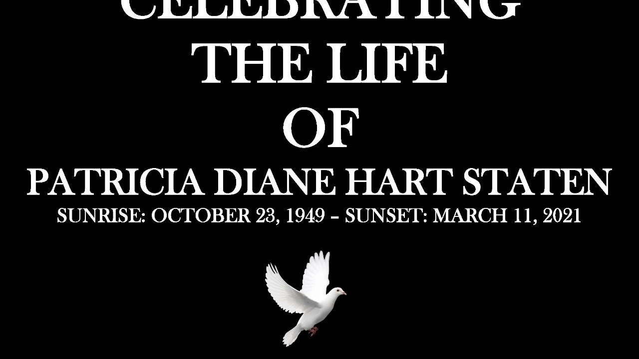 CELEBRATING THE LIFE OF PATRICIA DIANE HART STATEN - YouTube