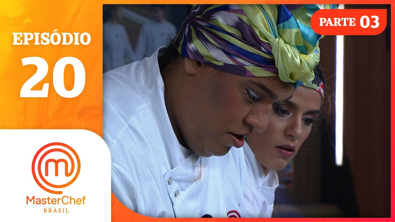 EPISÓDIO 20 - 3/5: A grande final! | TEMP 10 | MASTERCHEF BRASIL (12/09 ...