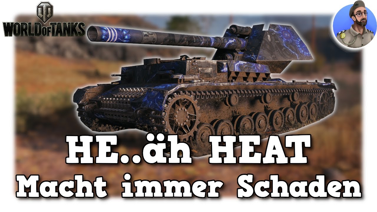 HE...äh HEAT macht immer Schaden - World of Tanks - YouTube