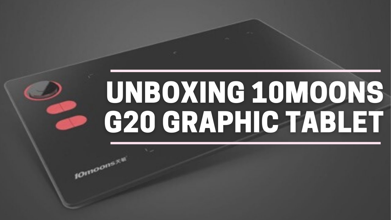 UNBOXING THE 10MOONS G20 GRAPHIC TABLET!! + review!! - YouTube