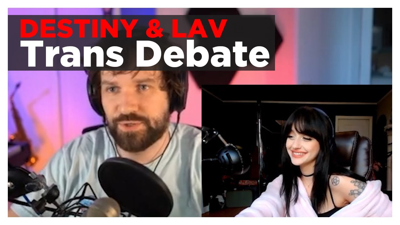 Destiny and Lav debate nonbinary and gender issues - YouTube