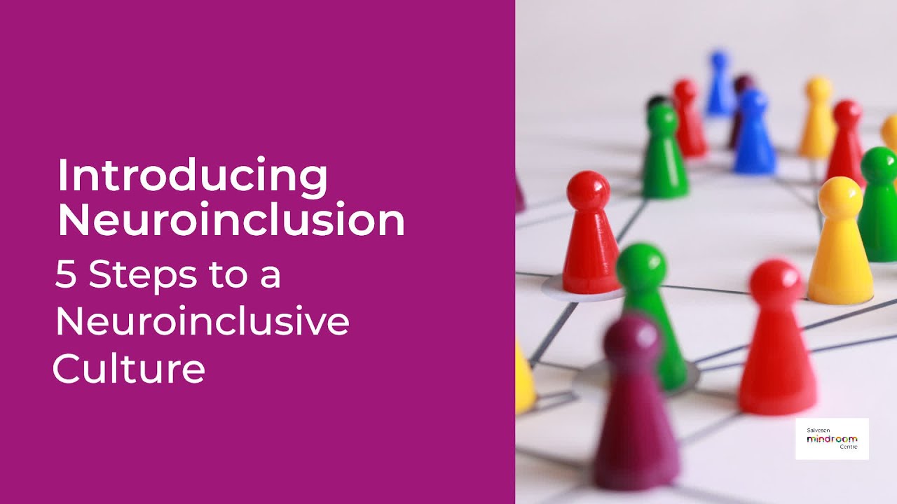 Introducing Neuroinclusion: Five Steps to a Neuroinclusive Culture ...