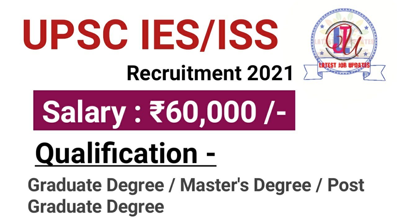 UPSC IES / ISS Recruitment 2021 | Salary ₹60,000 | Latest Government ...