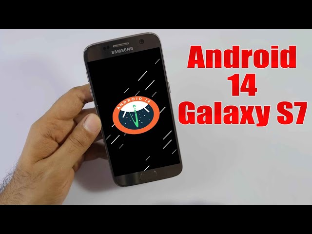 Install Android 14 on Galaxy S7 (LineageOS 21) - How to Guide!