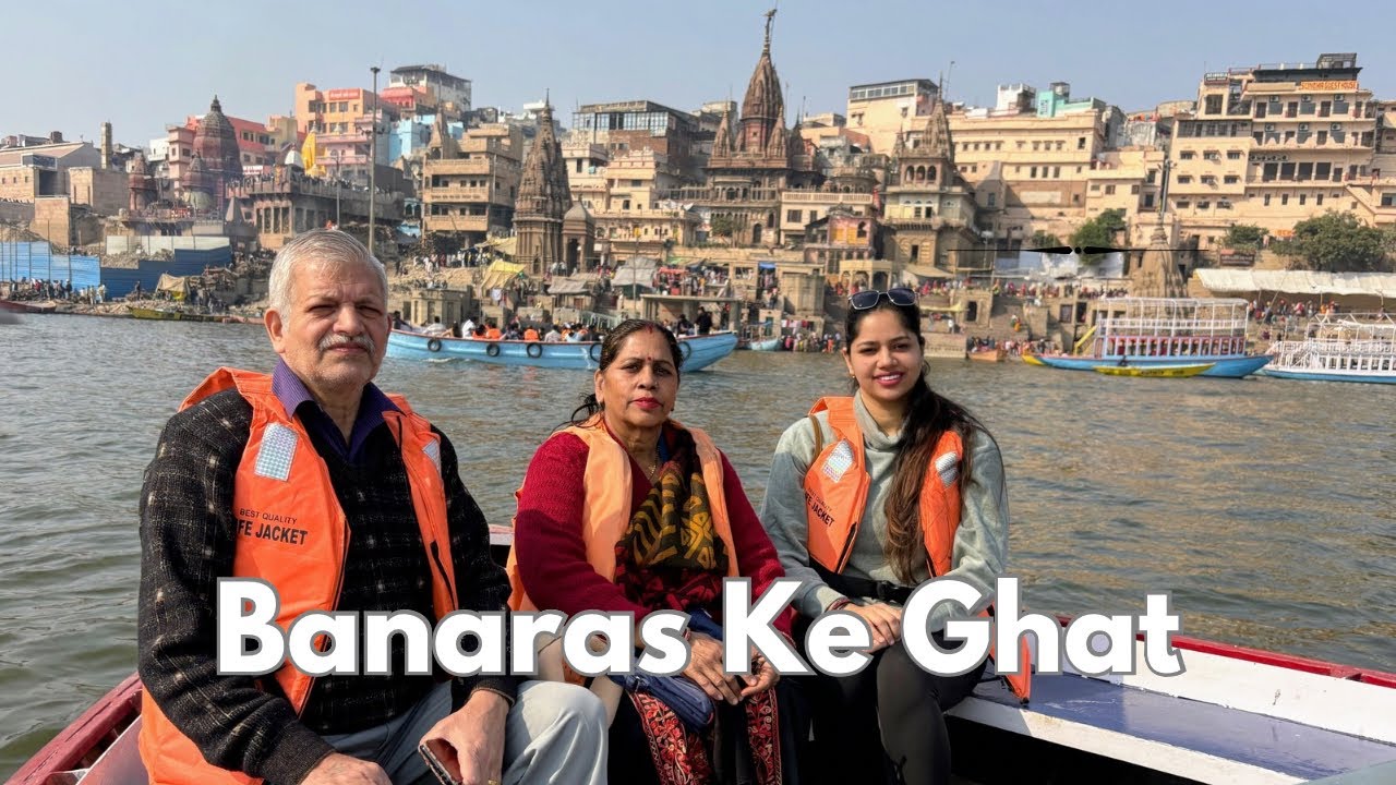 Exploring Banaras’s Ghats with Family🧿| Banaras ki Yatra Episode 4 ...