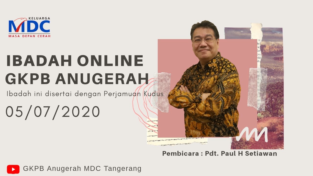 Ibadah Online GKPB Anugerah MDC Tangerang | 5 Juli 2020 - YouTube