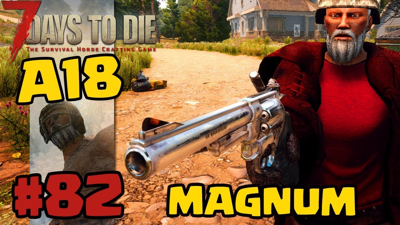 A poderosa Magnum - 7 Days to Die A18 - #82 - YouTube