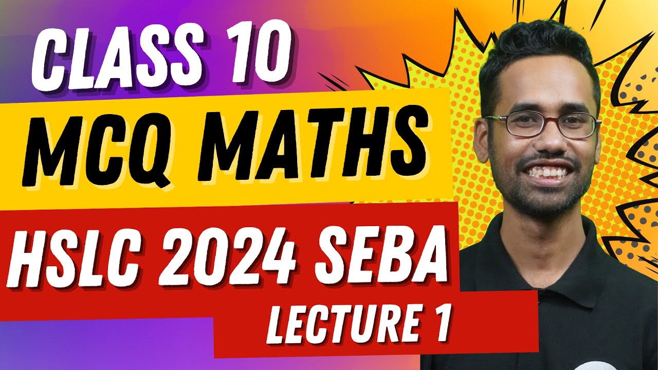 MCQ Class 10 Mathematics | SEBA HSLC Lecture 1| Class X | OMR sheet questions - YouTube