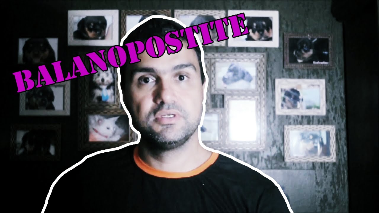 Balanopostite - YouTube