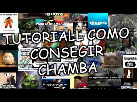 TUTORIAL COMO CONSEGUIR CHAMBA!!1!!1!1 - YouTube