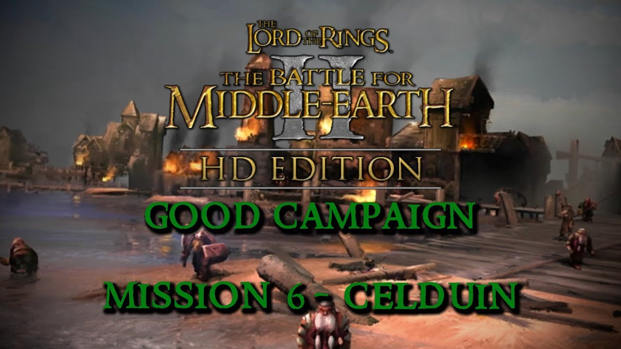 BFME2 HD 1.09 Good Campaign #6 - Celduin - YouTube