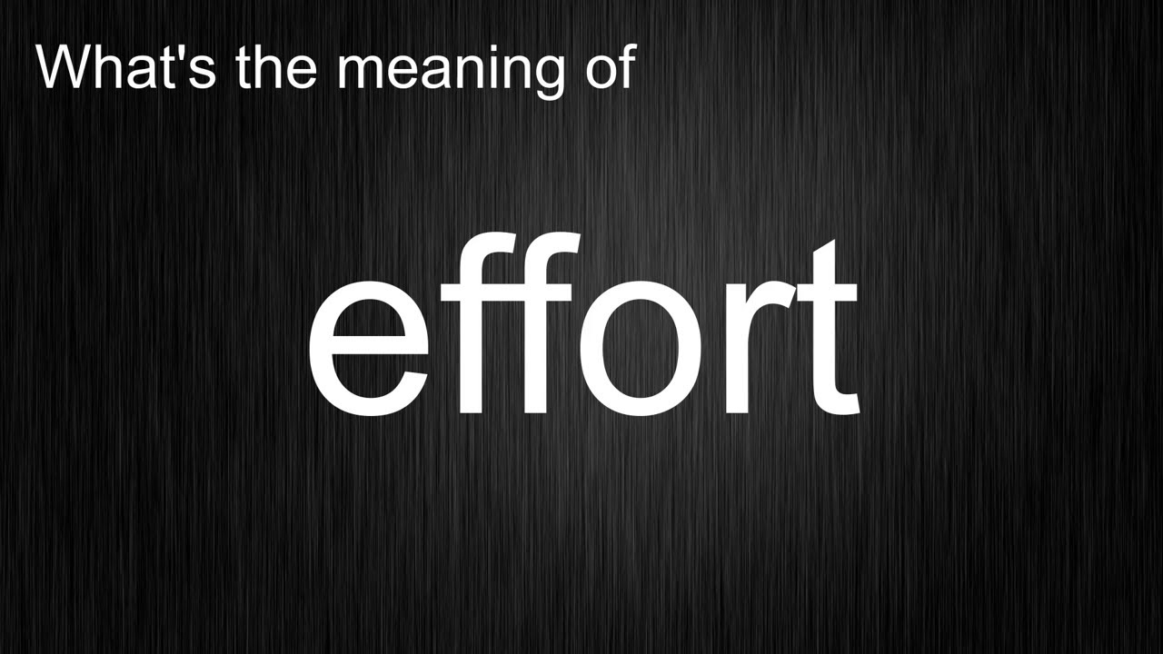 What's the meaning of "effort", How to pronounce effort? - YouTube