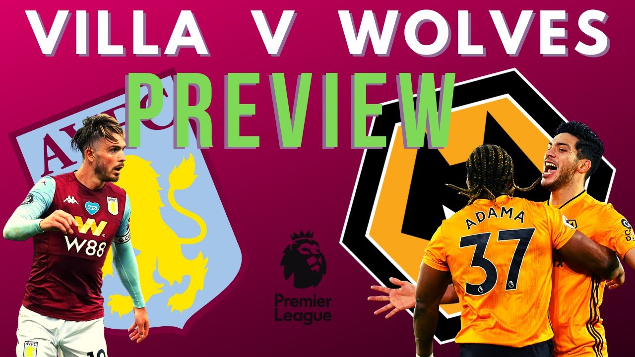 VILLA 🦁 v 🐺 WOLVES 👉 PREVIEW Premier League - YouTube