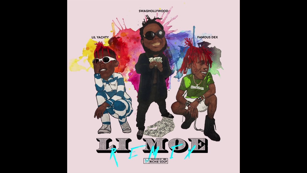 Swaghollywood x Lil Yachty x Famous Dex - Li Moe Remix (Prod. Richie ...