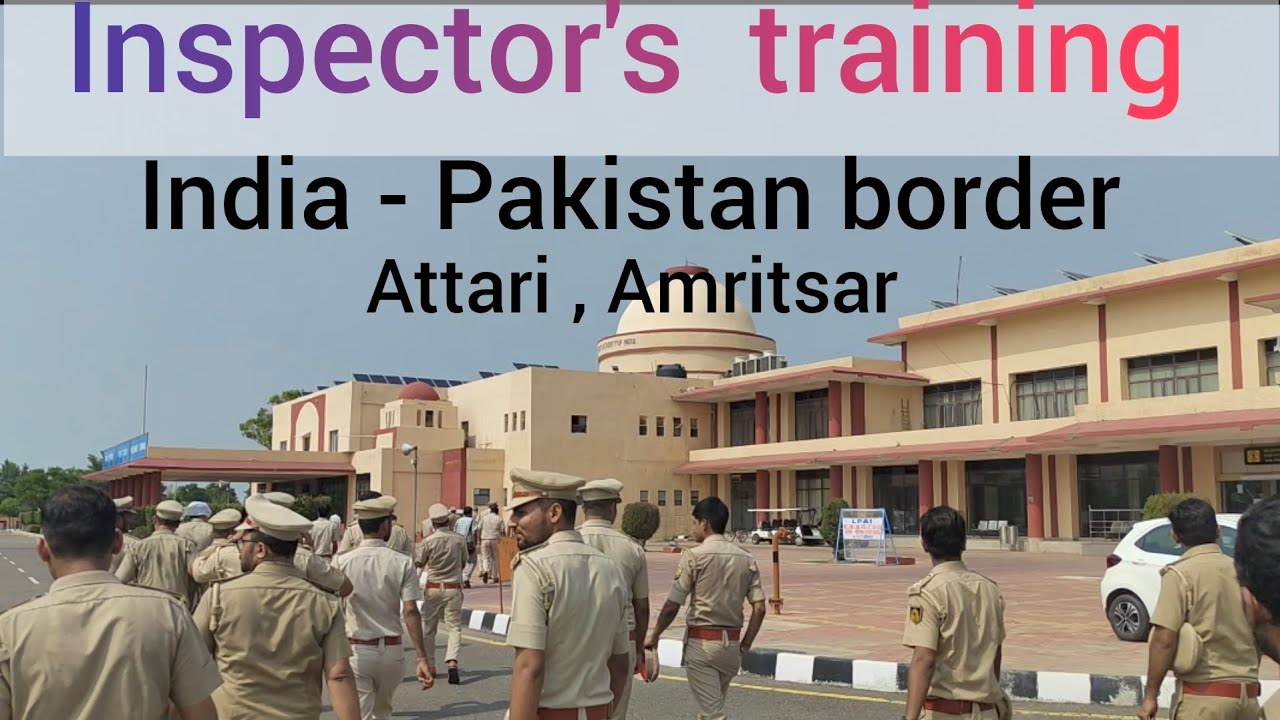 Customs training of Excise inspectors at Attari - wagah border by NACIN ...