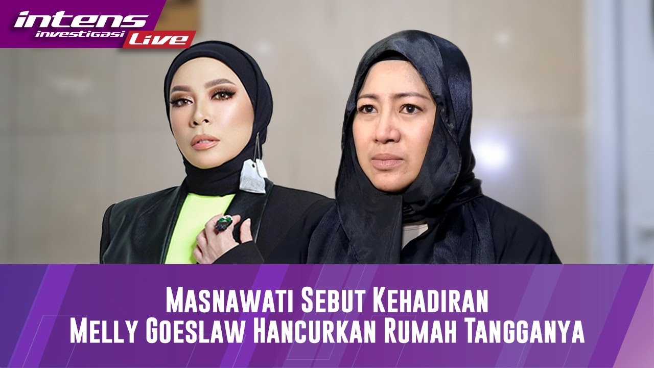 FULL! Masnawati Beberkan Awal Keretakan Rumah Tangganya Karena Melly ...