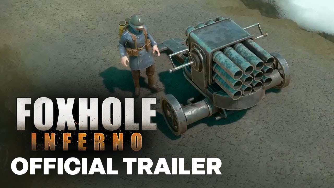 Foxhole Inferno Official 1.0 Preview Trailer - YouTube