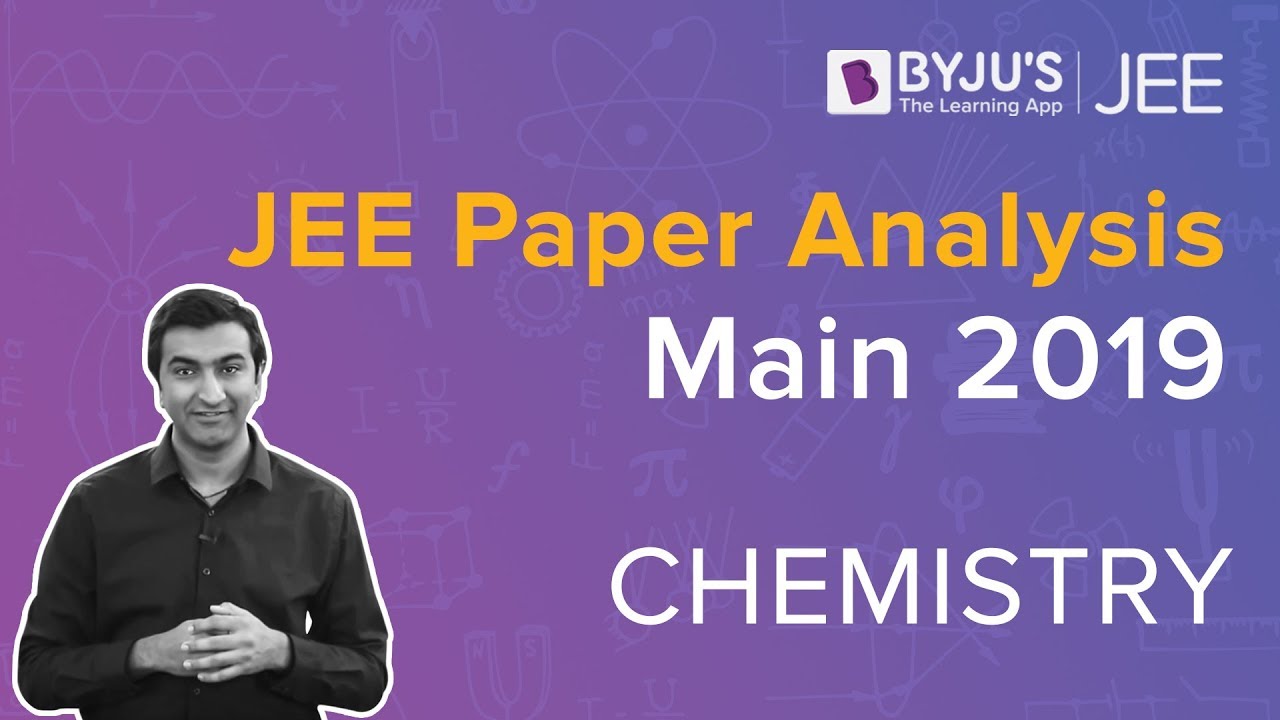 JEE Main 2019 | Paper Analysis + Solved Questions | Chemistry - YouTube