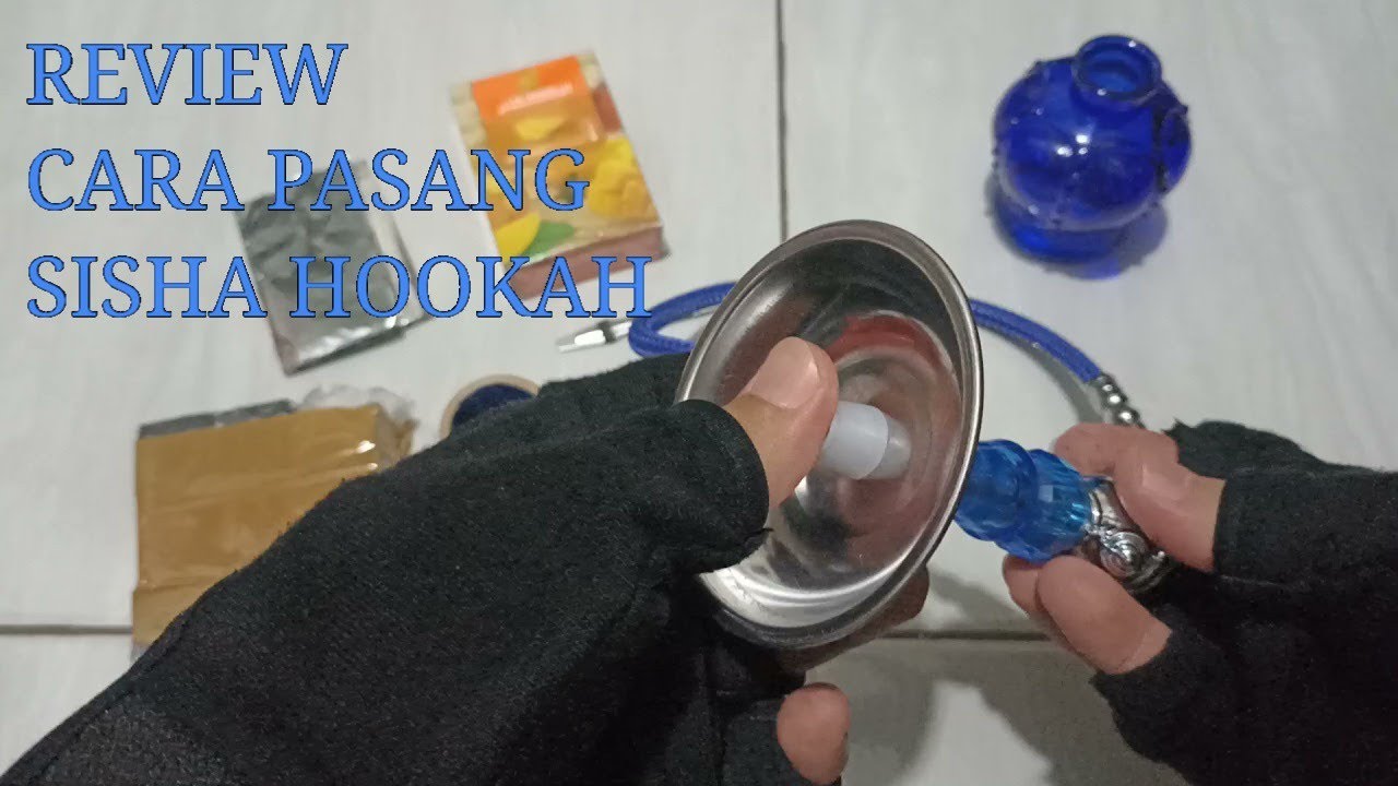 REVIEW CARA PASANG DAN GUNAKAN SISHA / HOOKAH MINI UNTUK PEMULA #shisha #hookah #check # ...