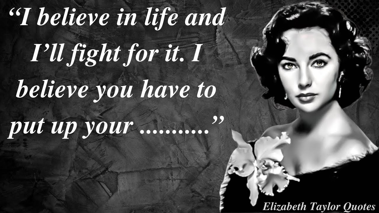 Elizabeth Taylor Quotes On Life