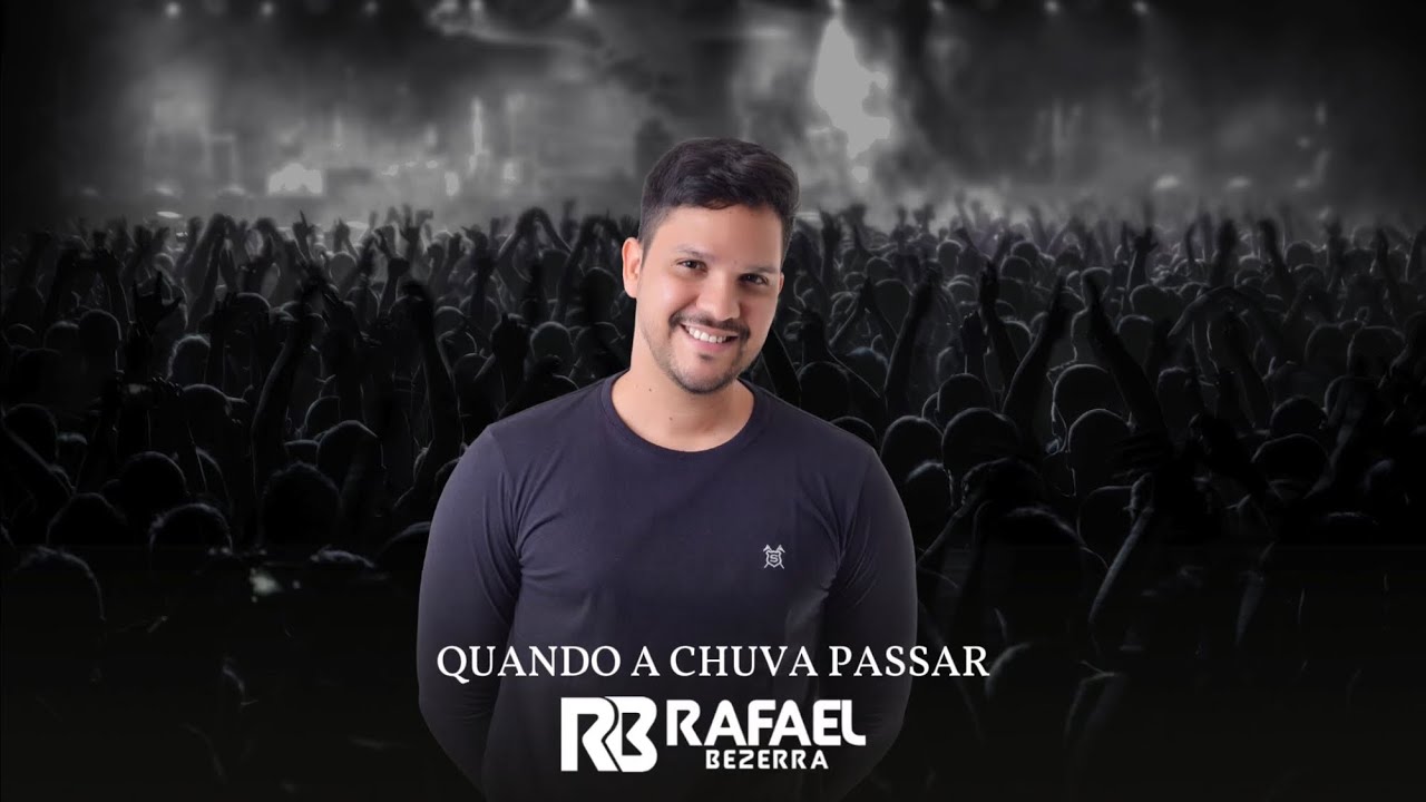 Quando a chuva passar- Rafael Bezerra Ao Vivo - YouTube