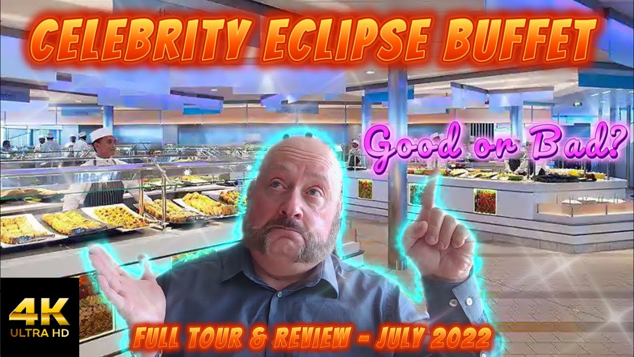 Celebrity Eclipse Oceanview Cafe (Buffet) Full Tour and Food Review ...