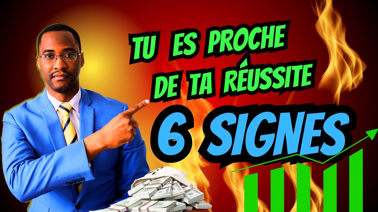 6 signes infaillibles que tu t'approches de votre grande réussite | Ep ...