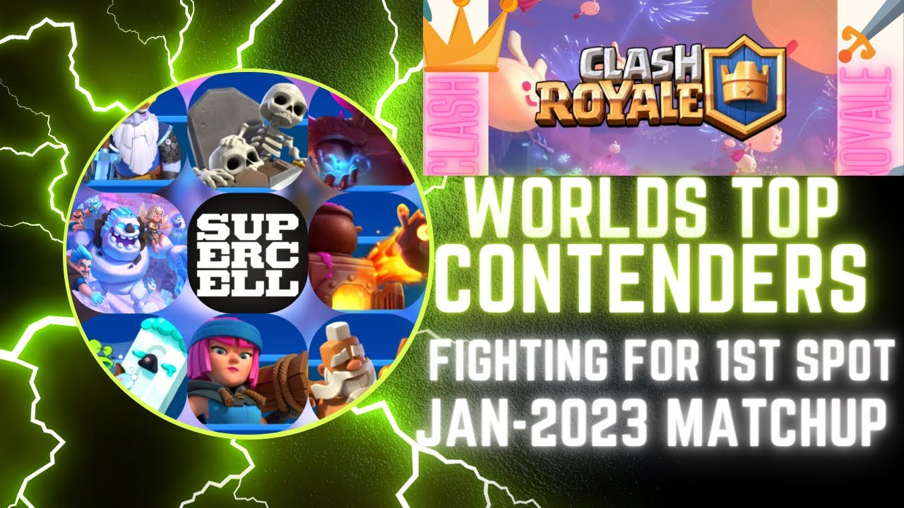 Clash Royale || World’s Top Contenders Fighting For The🥇Spot || Matchup ...