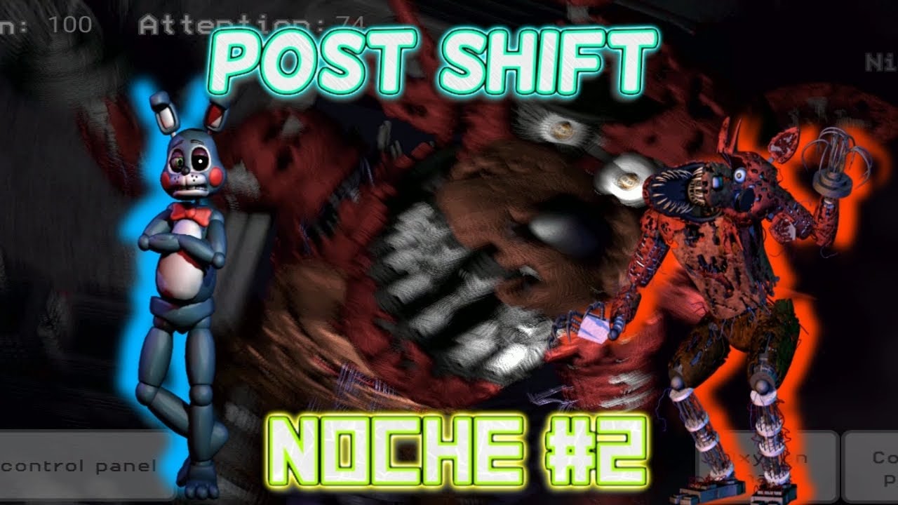 [post shift Noche# 2]esta noche muy intenso por animatronicos estara ...
