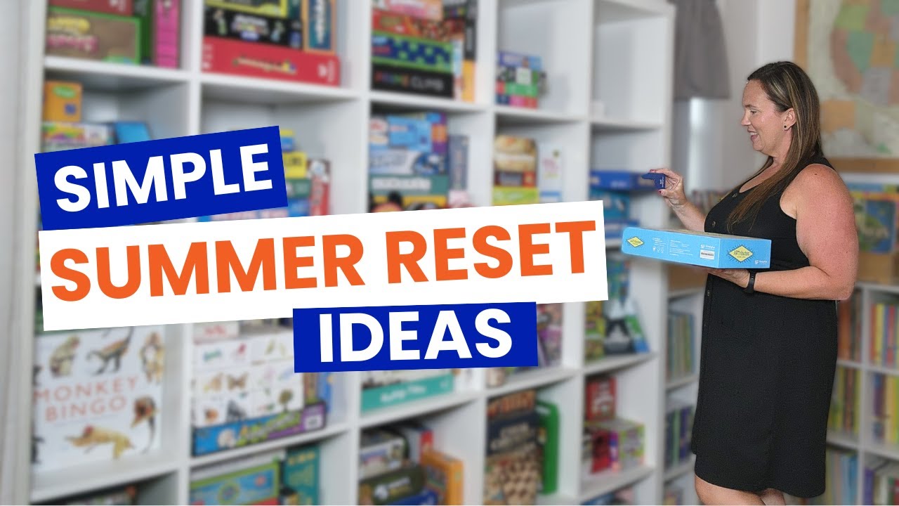 Simple Summer Reset Ideas | Realistic Summer Reset for Homeschool Moms ...