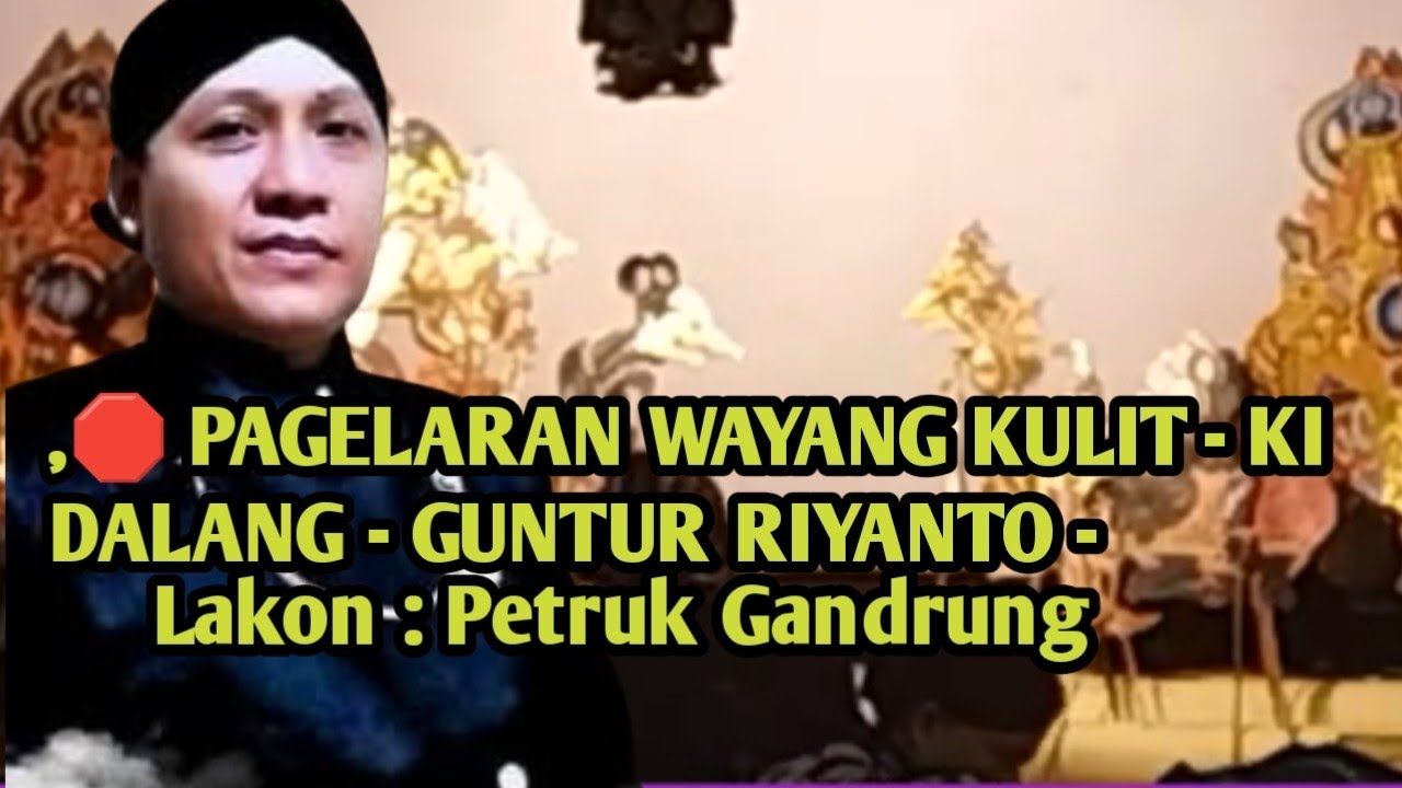 🛑 LIVE STREAMING PAGELARAN WAYANG KULIT KI GUNTUR RIYANTO || PETRUK GANDRUNG - YouTube