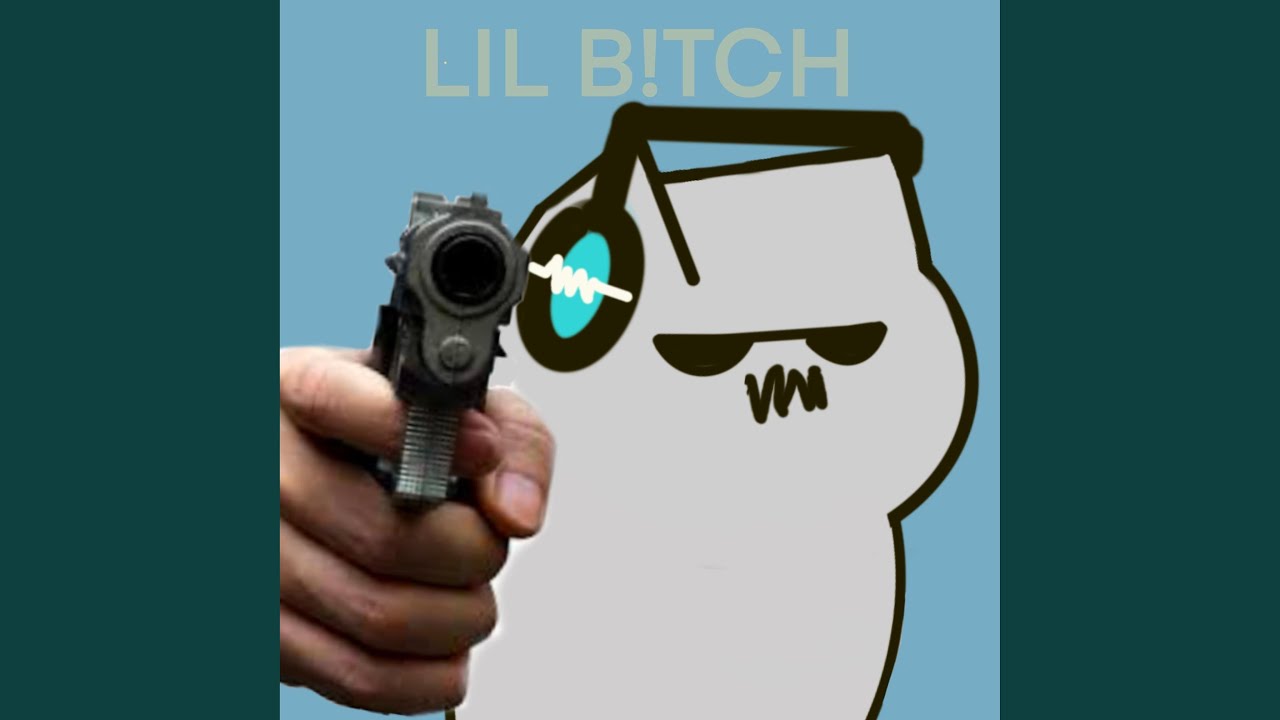 LIL B!TCH - YouTube