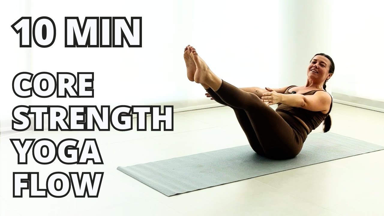 10 MIN | Core Strength Yoga Flow: Boost Your Power and Stability! - YouTube