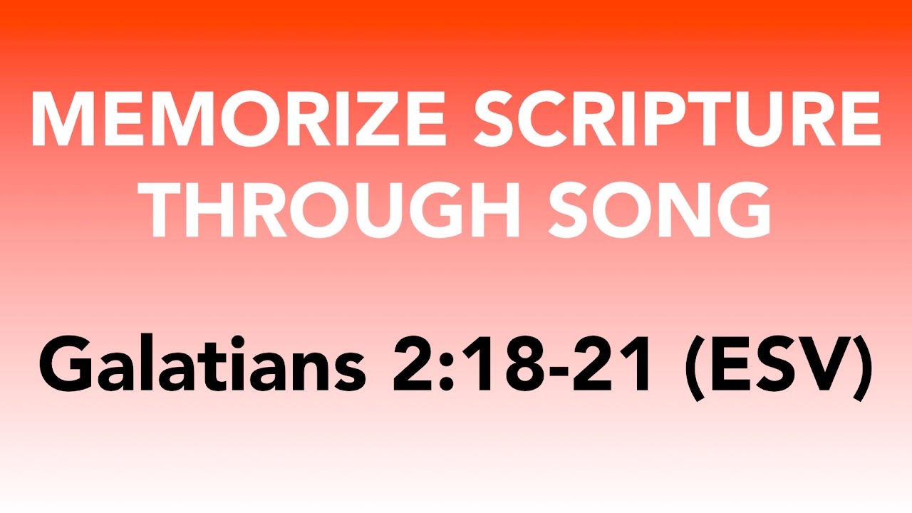 Galatians 2:18-21 (ESV) - Crucified with Christ - Memorize Scripture ...
