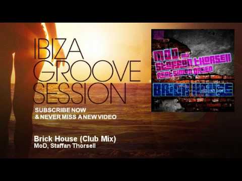 MoD, Staffan Thorsell - Brick House - Club Mix - IbizaGrooveSession ...