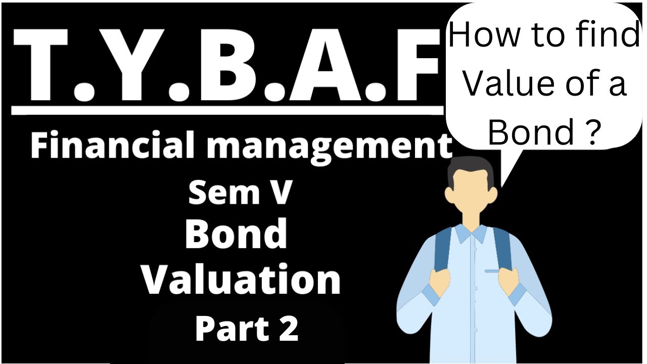 Bond Valuation | How to find value of Bond.| T.Y.B.A.F |Financial ...