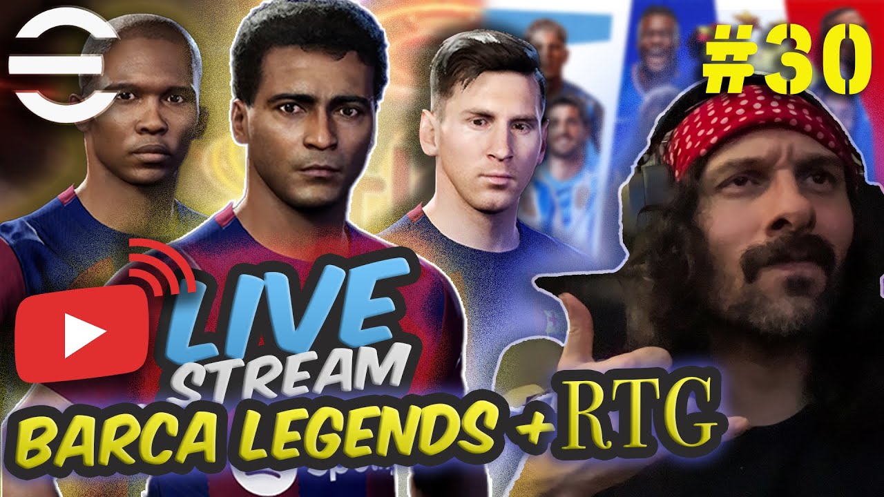🔴 Live eFootball 🔥 I QUIT? Barca Legend/RTG? - Lets GO! 🚀 EP.30 - YouTube