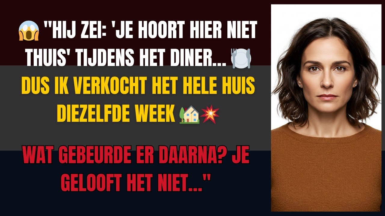 “Je Hoort Hier Niet Thuis,” Zei Hij Tijdens Het Diner — Dus Verkocht Ik ...