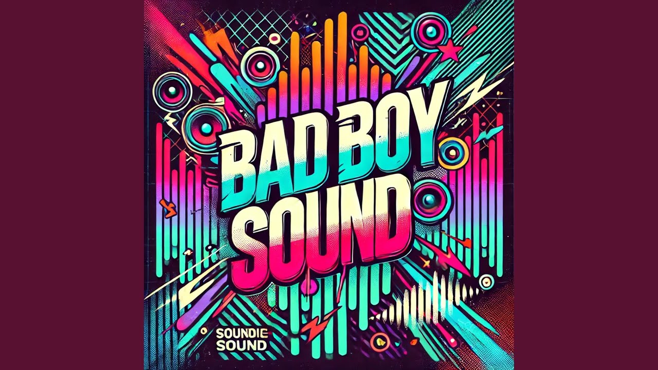 BAD BOY SOUND - YouTube