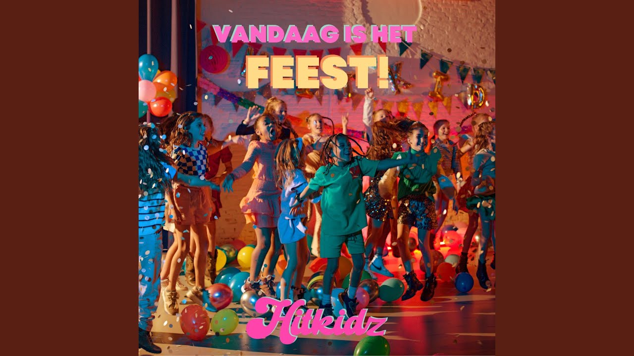 Vandaag Is Het Feest! - YouTube
