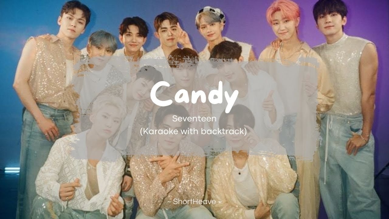 Candy (사탕) - Seventeen (karaoke with backtrack) lyrics/rom - YouTube