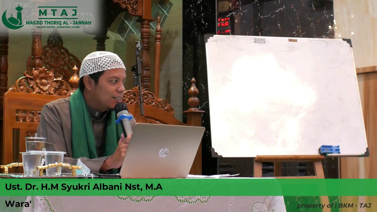 Sikap Wara' | Ust. Dr. H.M Syukri Albani Nst, M.A | Masjid Toriq AL ...